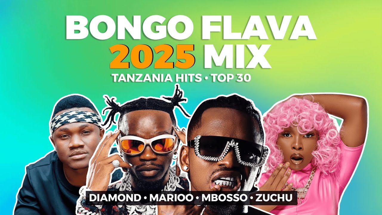 Bongo Flava 2025 Mix | Tanzania Hits Diamond, Marioo, Mbosso, Zuchu ...