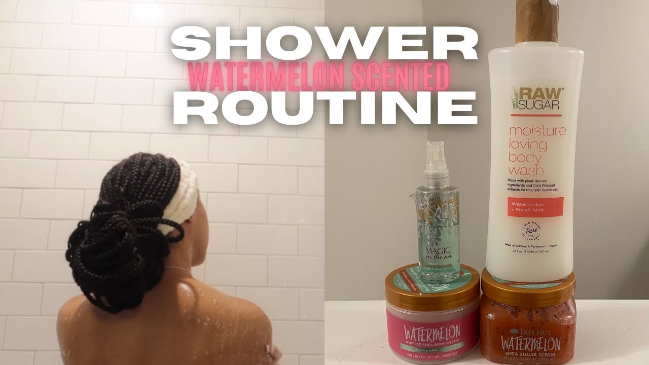 My Quick & Affordable Shower Routine | Juicy Watermelon Scented | Great ...