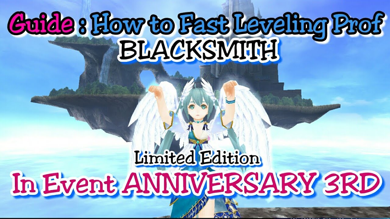 Toram Online - Guide : How fast leveling Prof BLACKSMITH IN ANNIVERSARY ...