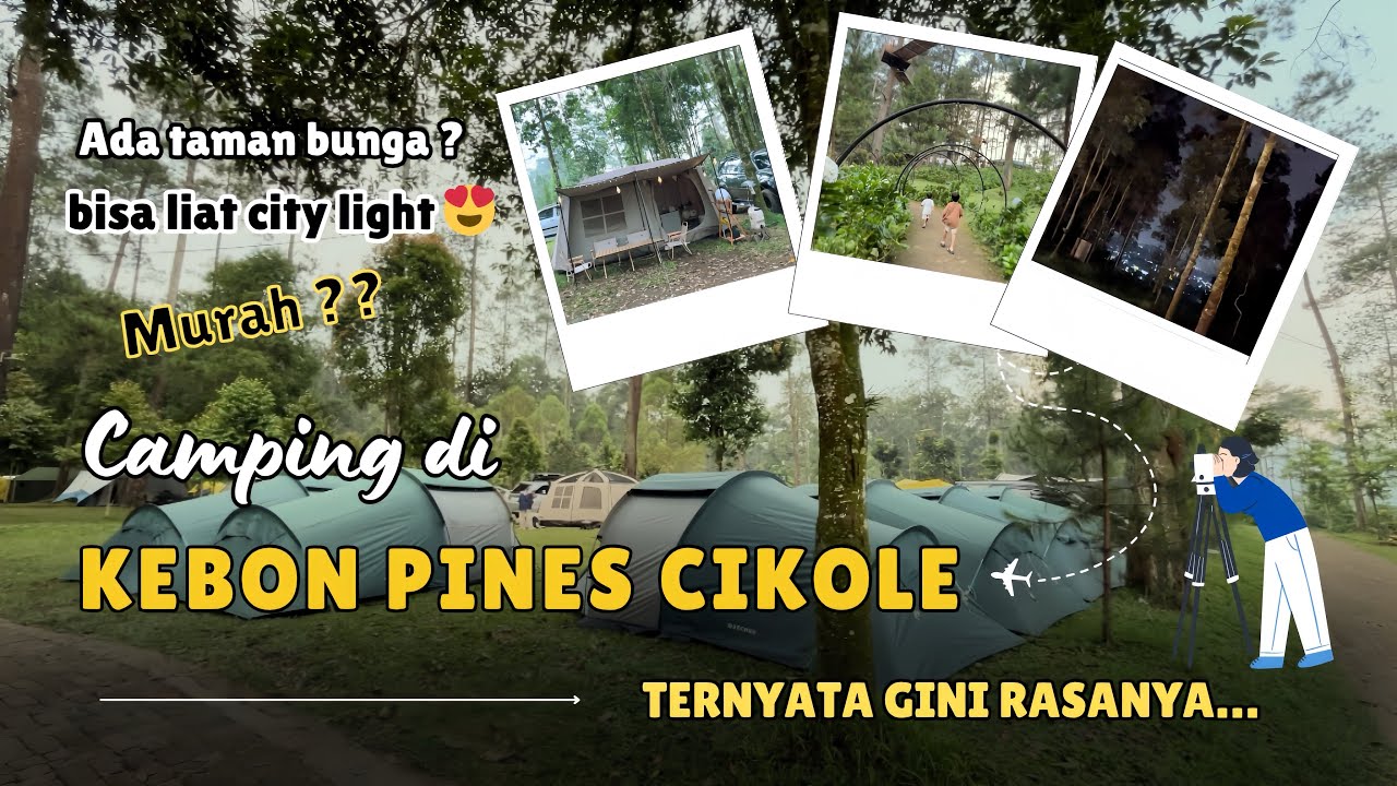 Camping Di Kebon Pines Cikole Ada City Light? - YouTube