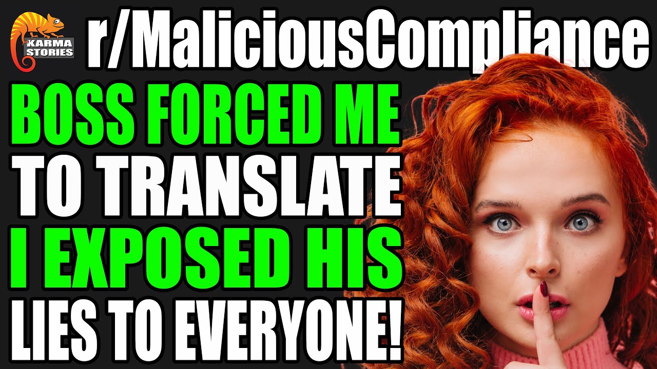 r/MaliciousCompliance - BOSS Forced Me To Translate, I EXPOSED His LIES ...