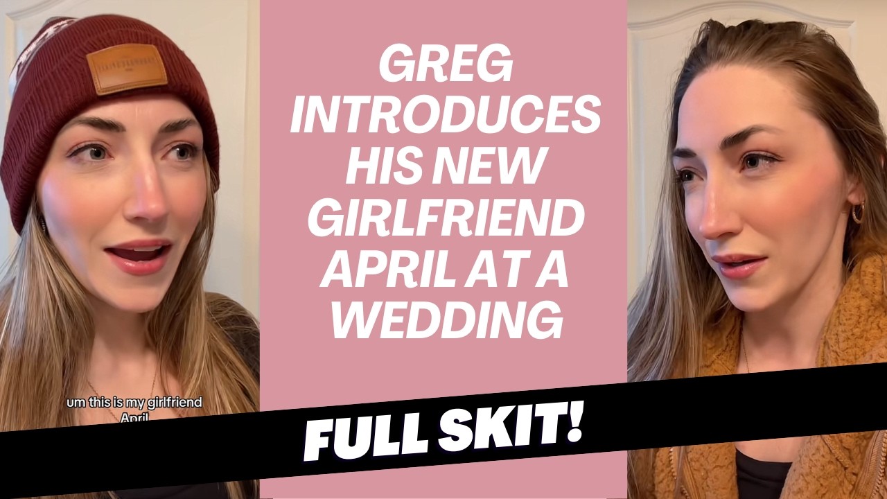 FULL SKIT! Greg Introduces His New Girlfriend April at a Wedding - YouTube