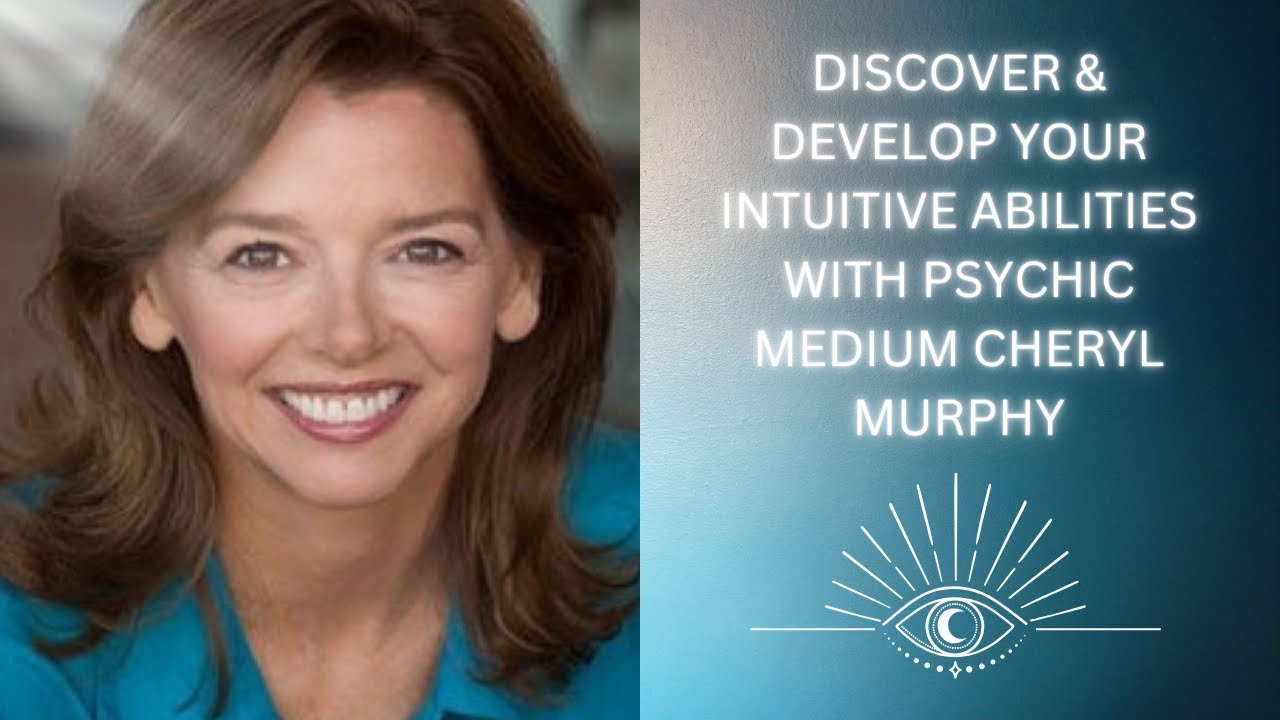 Discover Your Intuitive and Mediumistic Gifts: Cheryl Murphy's Guide ...