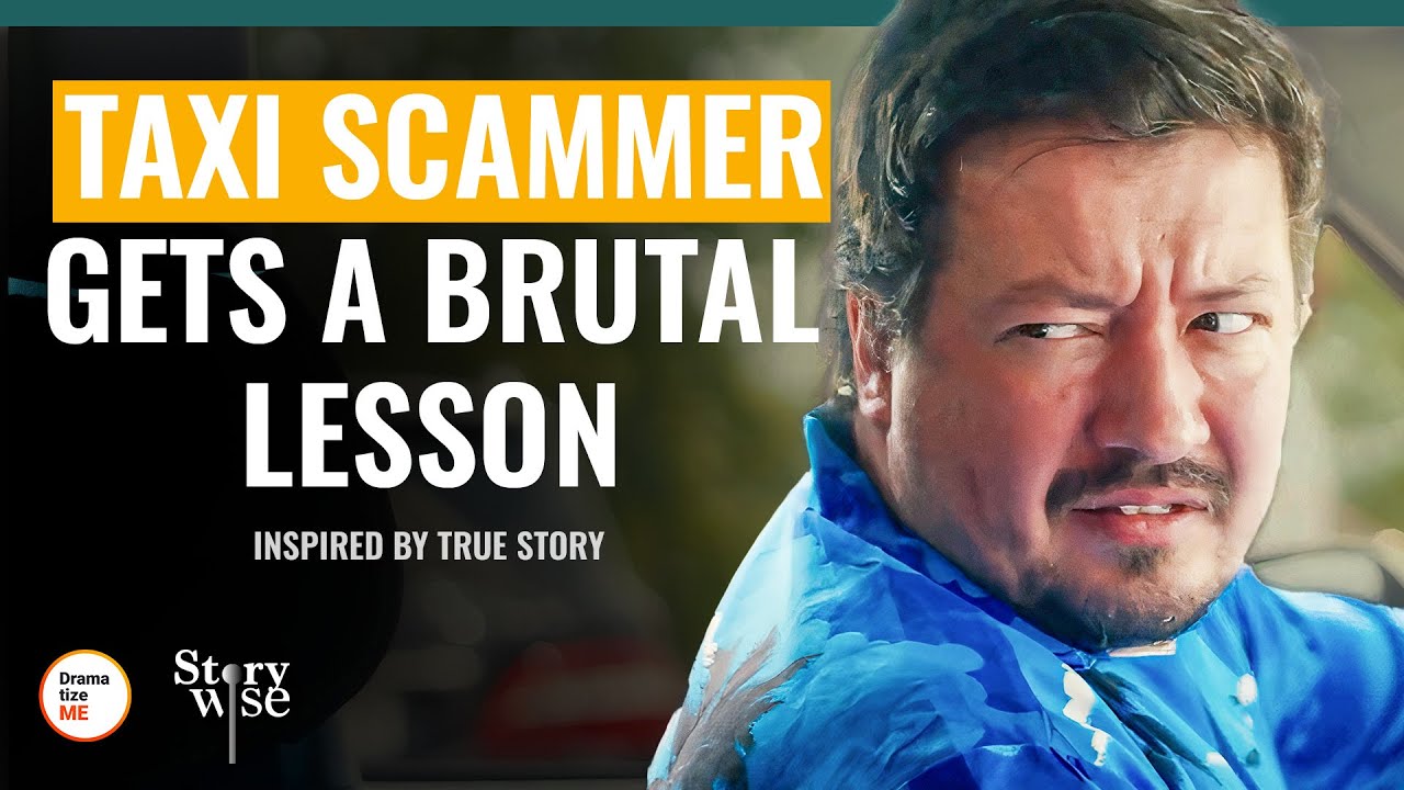 Taxi Scammer Gets A Brutal Lesson Dramatizeme Special Youtube
