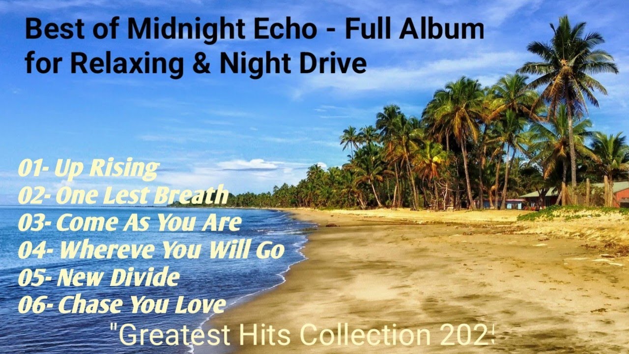Best of Midnight Echo - Full Album for Relaxing & Night Drive | # ...