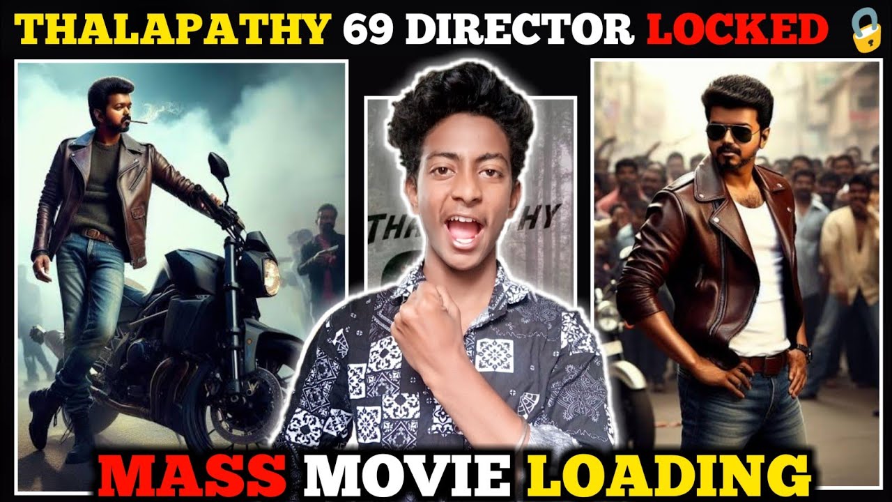 Finally Confirm Thalapathy 69 Director | Thalapathy 69 Vera Level ...