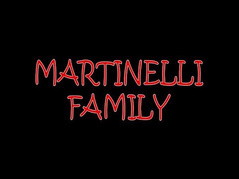 MARTINELLI FAMILY - YouTube