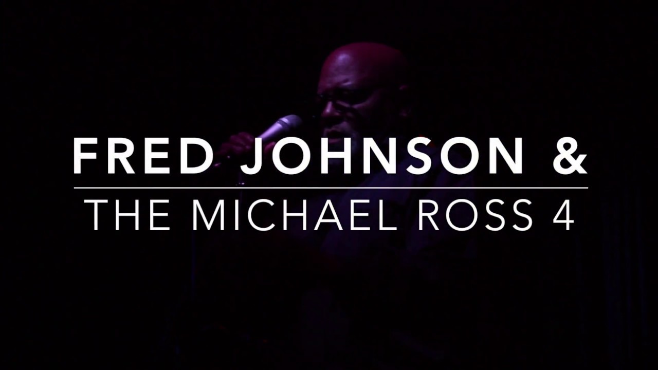 Fred Johnson & the Michael Ross 4 (Part 2) - YouTube