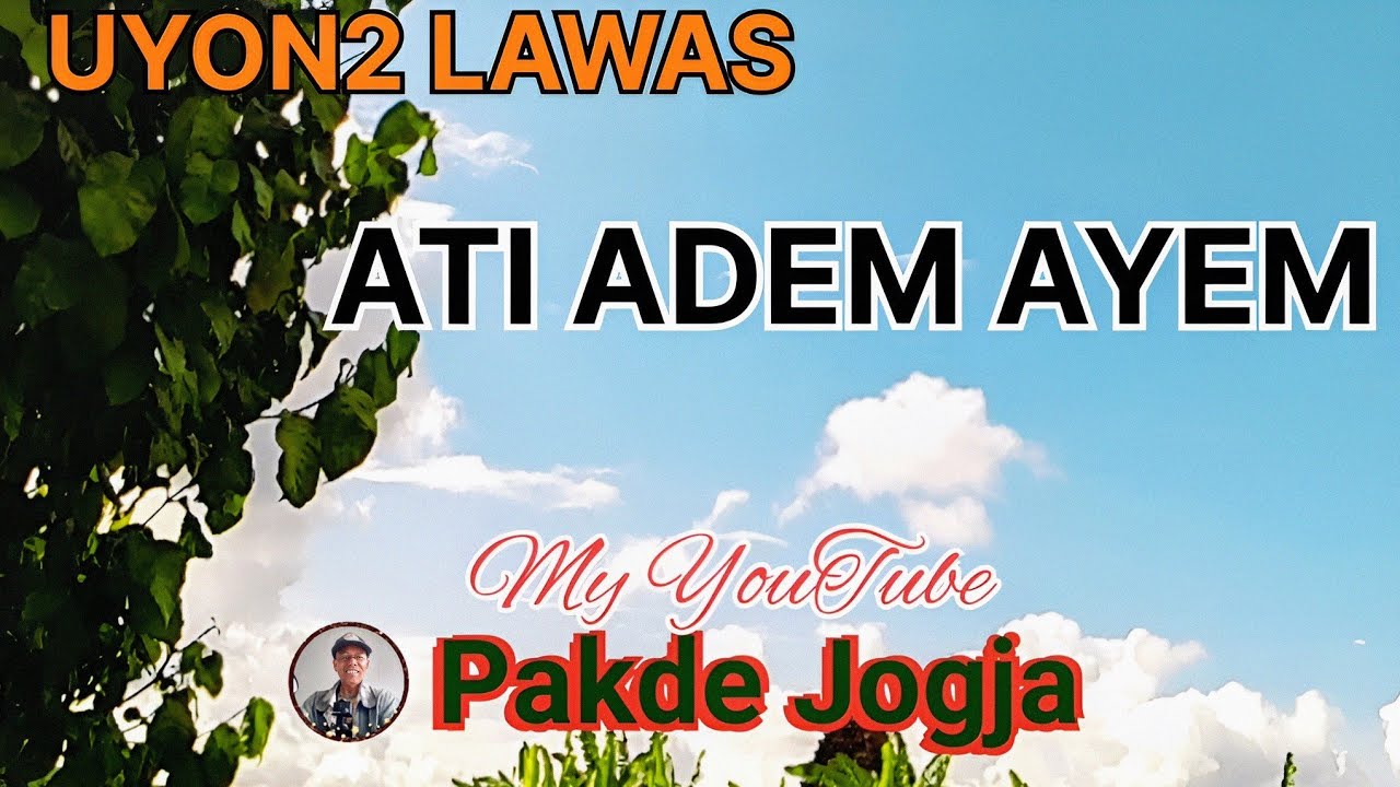 UYON UYON LAWAS - ATI ADEM AYEM - GENDING KLASIK NYAMLENG - GENDING ...
