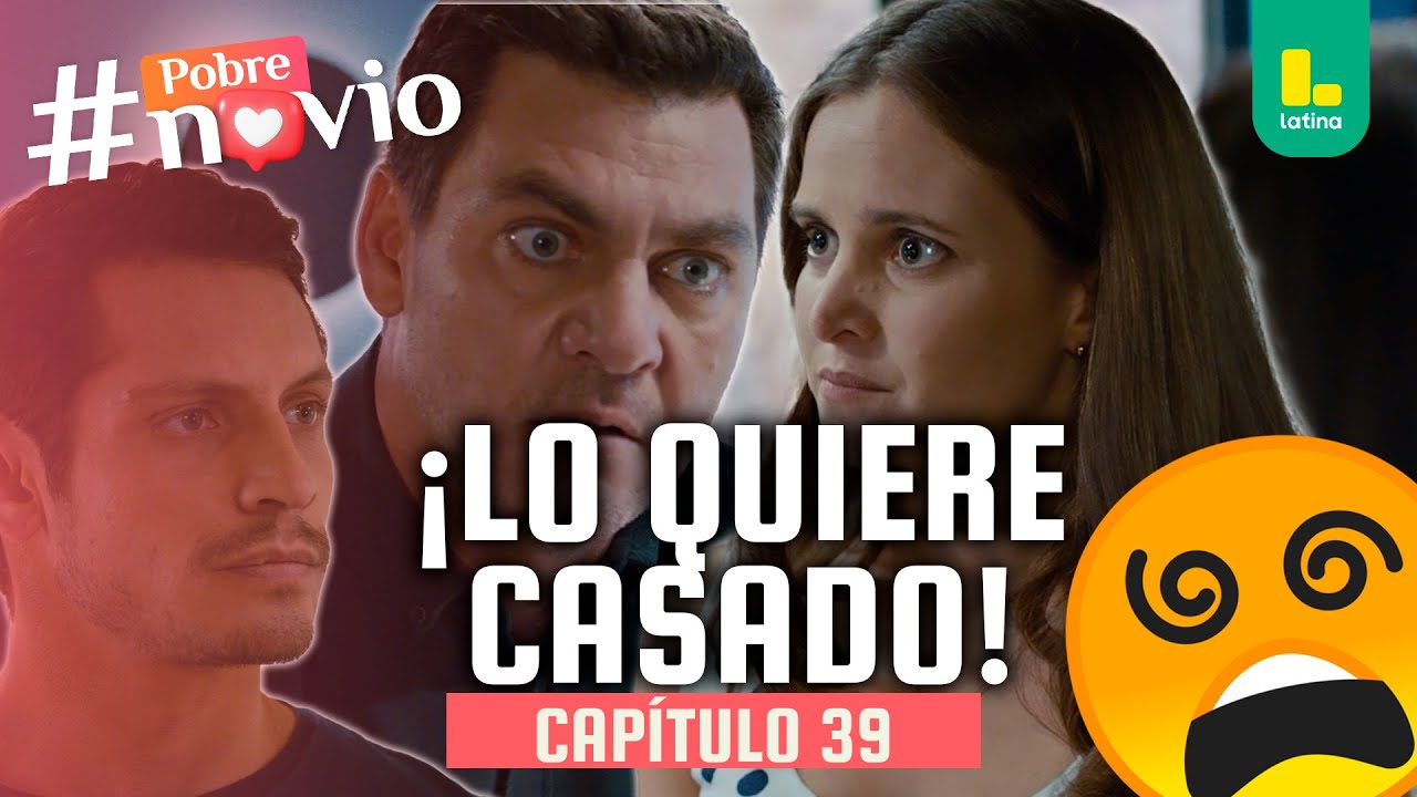 Eduardo adelanta el matrimonio de Santiago por venganza | #PobreNovio ...