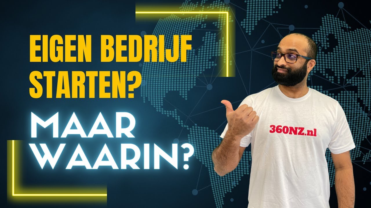 Eigen bedrijf starten maar waarin? Zo maak je de keuze! - 😁 ️💪🏾 - YouTube