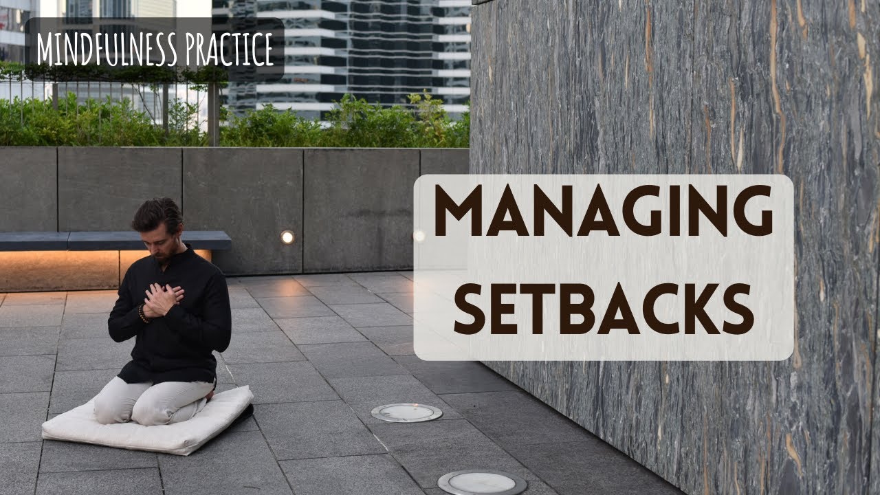 Managing Setbacks - YouTube