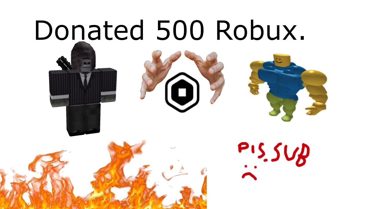 Donated 500 robux. ( am broke now ) - YouTube