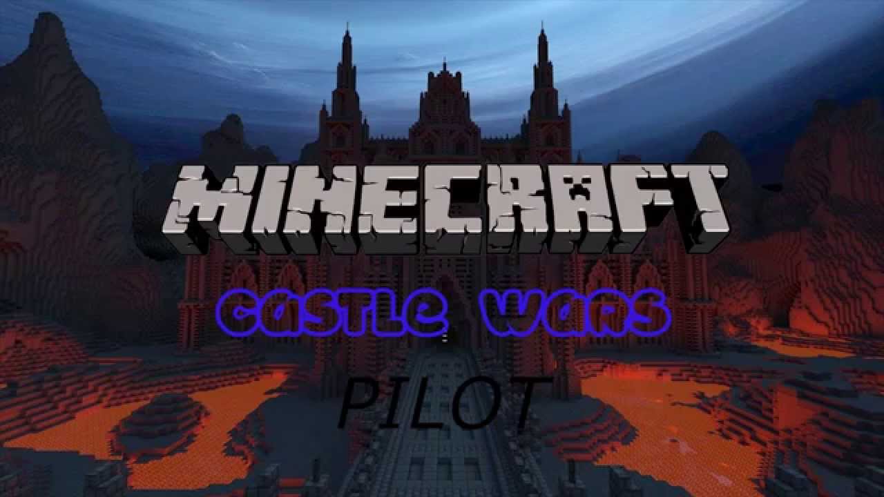 Minecraft: Castle Wars!!! Xbox One Edition!!!! Pilot Episode - YouTube