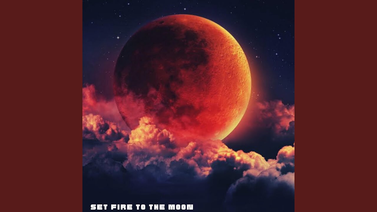 Set the Moon on Fire - YouTube