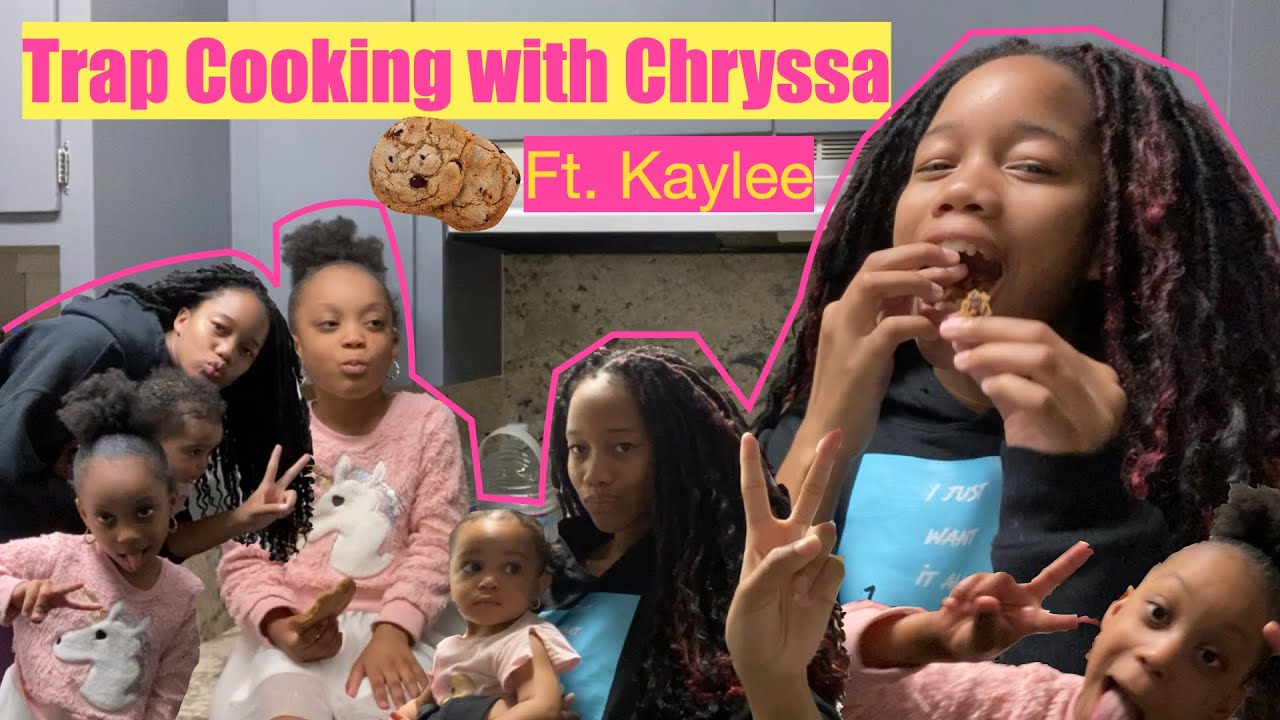 Trap Cooking with Chryssa ft. Kaylee - YouTube