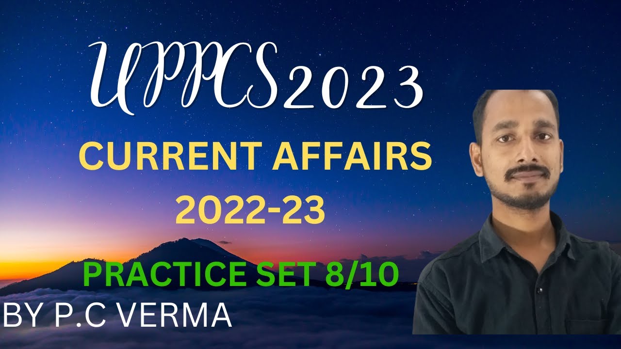 CURRENT AFFAIRS | SET-8 | BY P.C VERMA | - YouTube