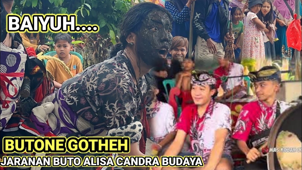 BAIYUH.. BUTONE GOTHEH JARANAN BUTO ALISA CANDRA BUDAYA LIVE RIMPIS ...
