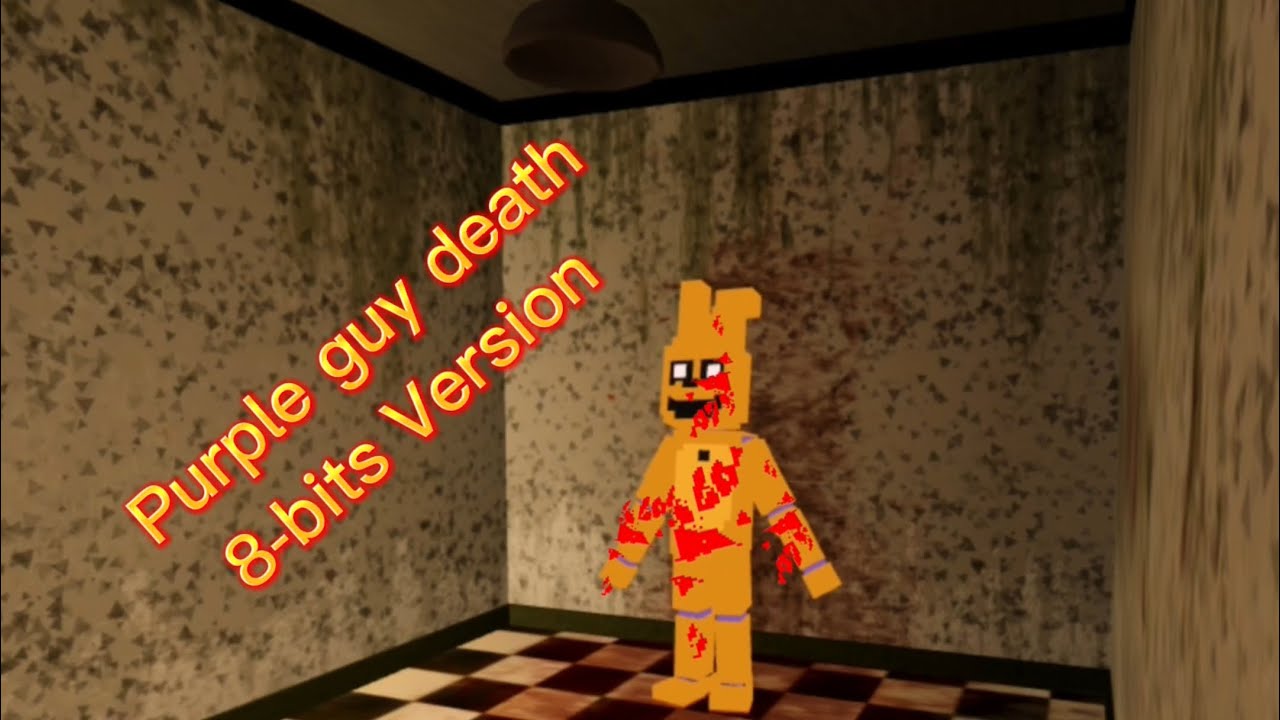 Purple guy Death 8-bits version Remake - YouTube