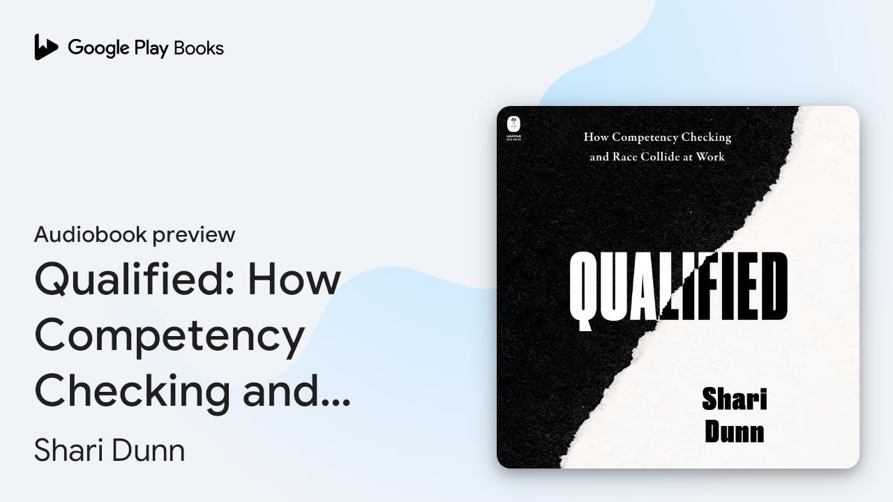 Qualified: How Competency Checking and Race… by Shari Dunn · Audiobook preview - YouTube
