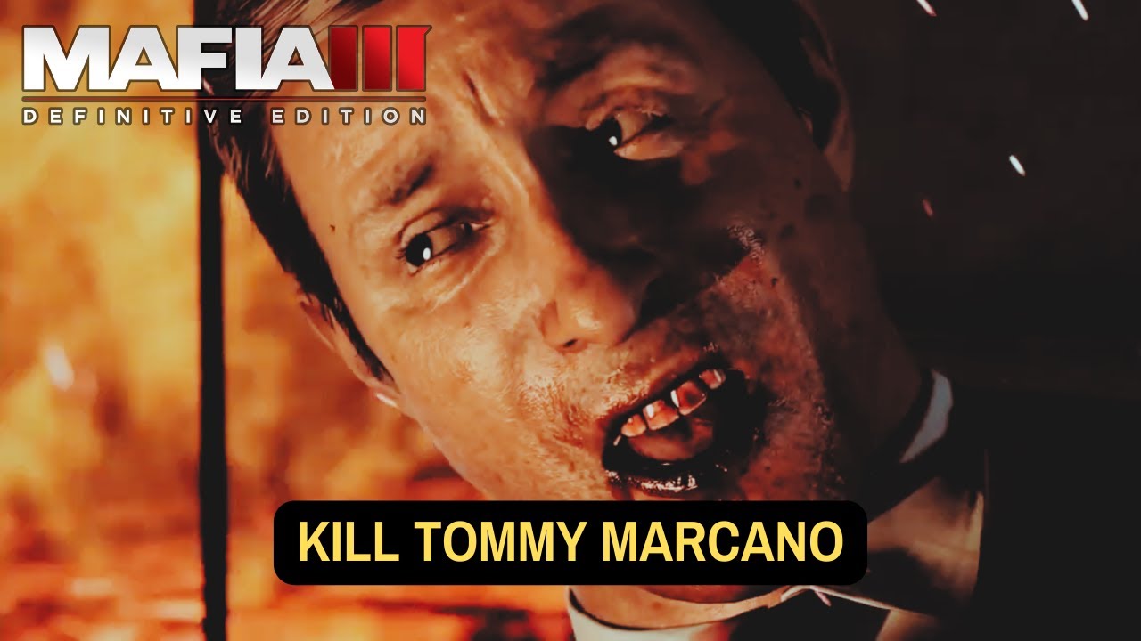 Mafia 3 [137] Kill Tommy Marcano - YouTube