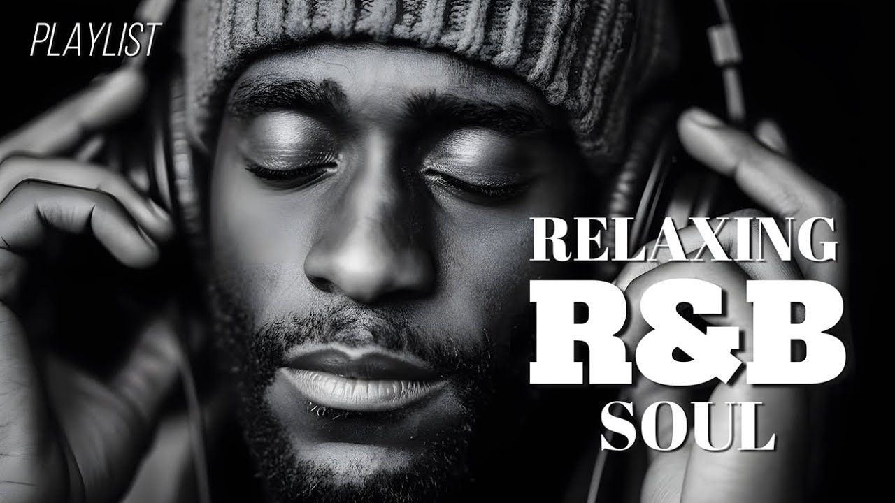 🎶 R&B Soul Love Mix – Smooth & Emotional Songs That Speak to Your Heart ...