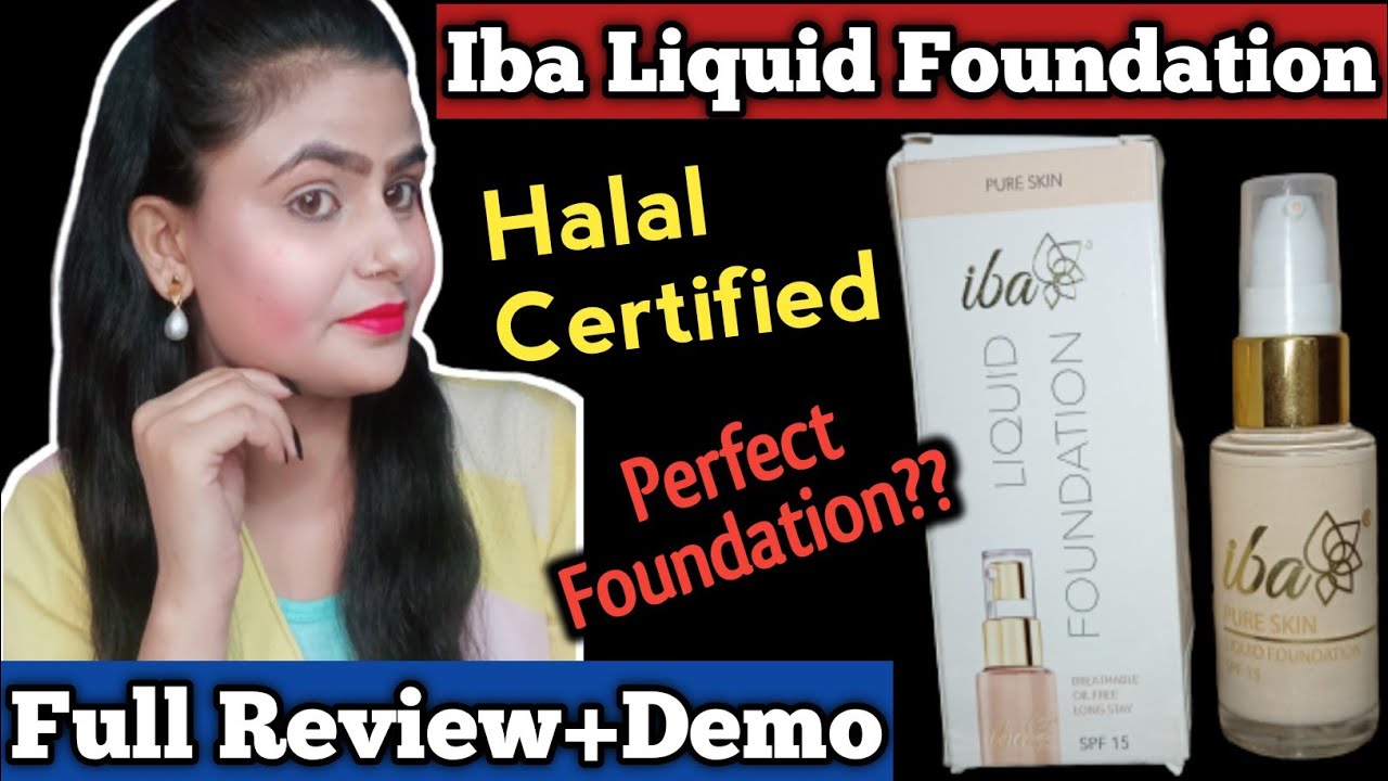 Iba Liquid Foundation Review+Demo | iba halal foundation | Affordable ...