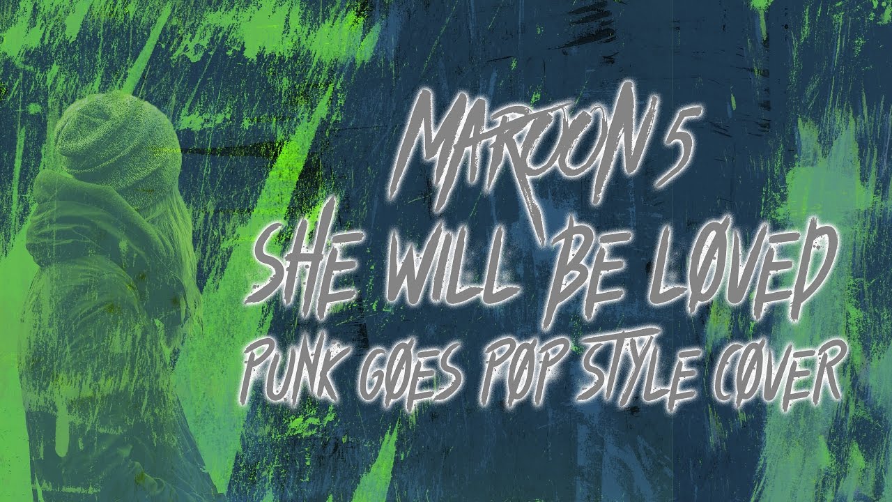 Maroon 5 - She Will Be Loved [Band: Upside Down] (Punk Goes Pop Style ...