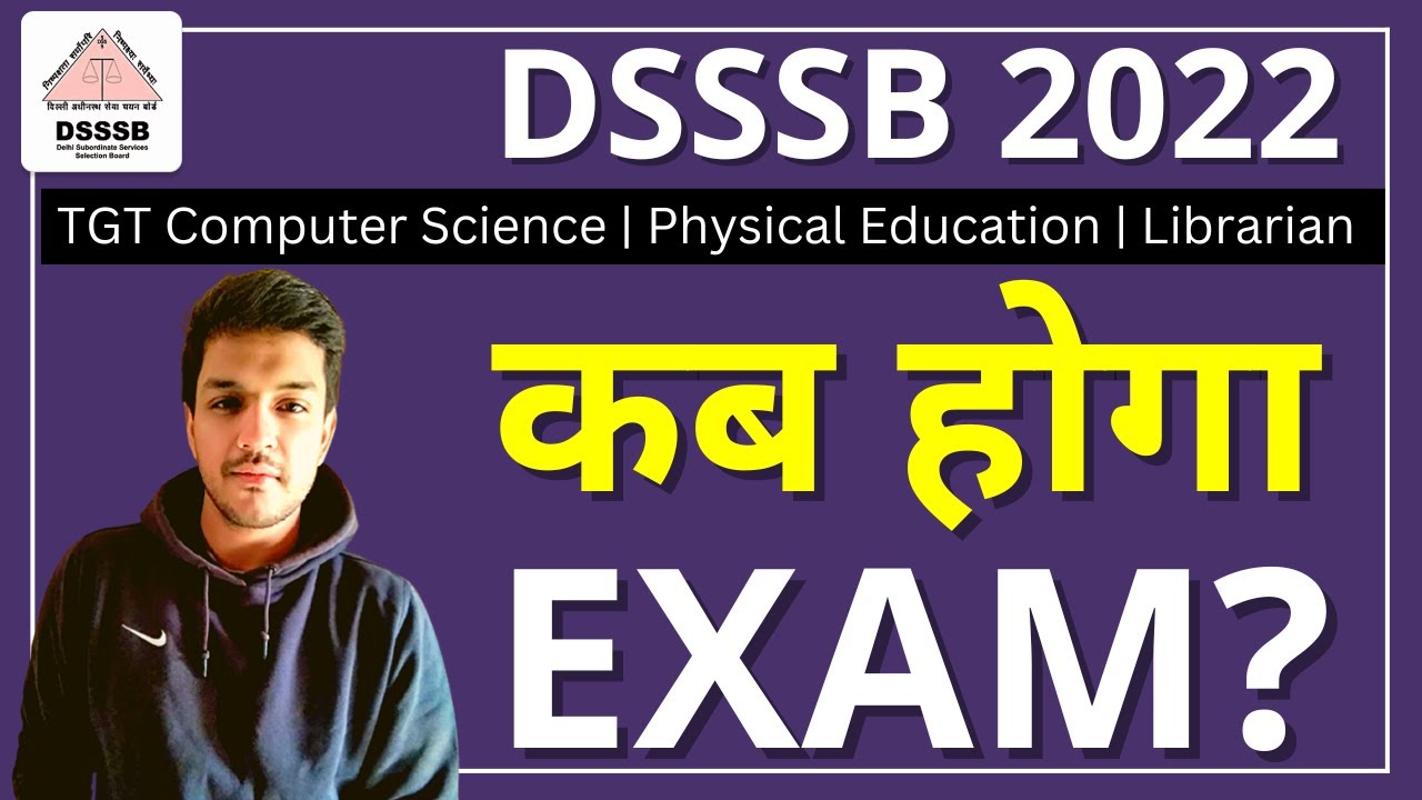 Dsssb Tgt Computer Science Physical Education Librarian Possible Exam Dates Kartik Youtube
