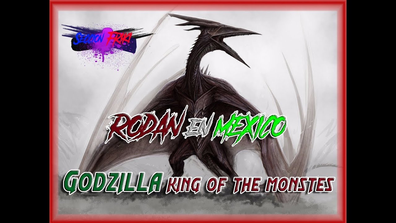 Godzilla 2/Rodan en Mexico/ Seccion Friki - YouTube