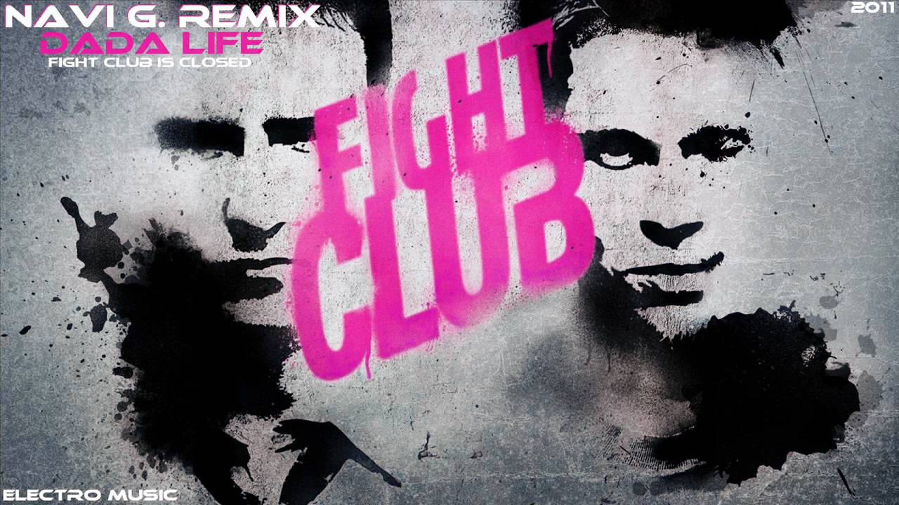 Dada Life - Fight Club is Closed (Navi G. Remix Edit) (It's Time For ...