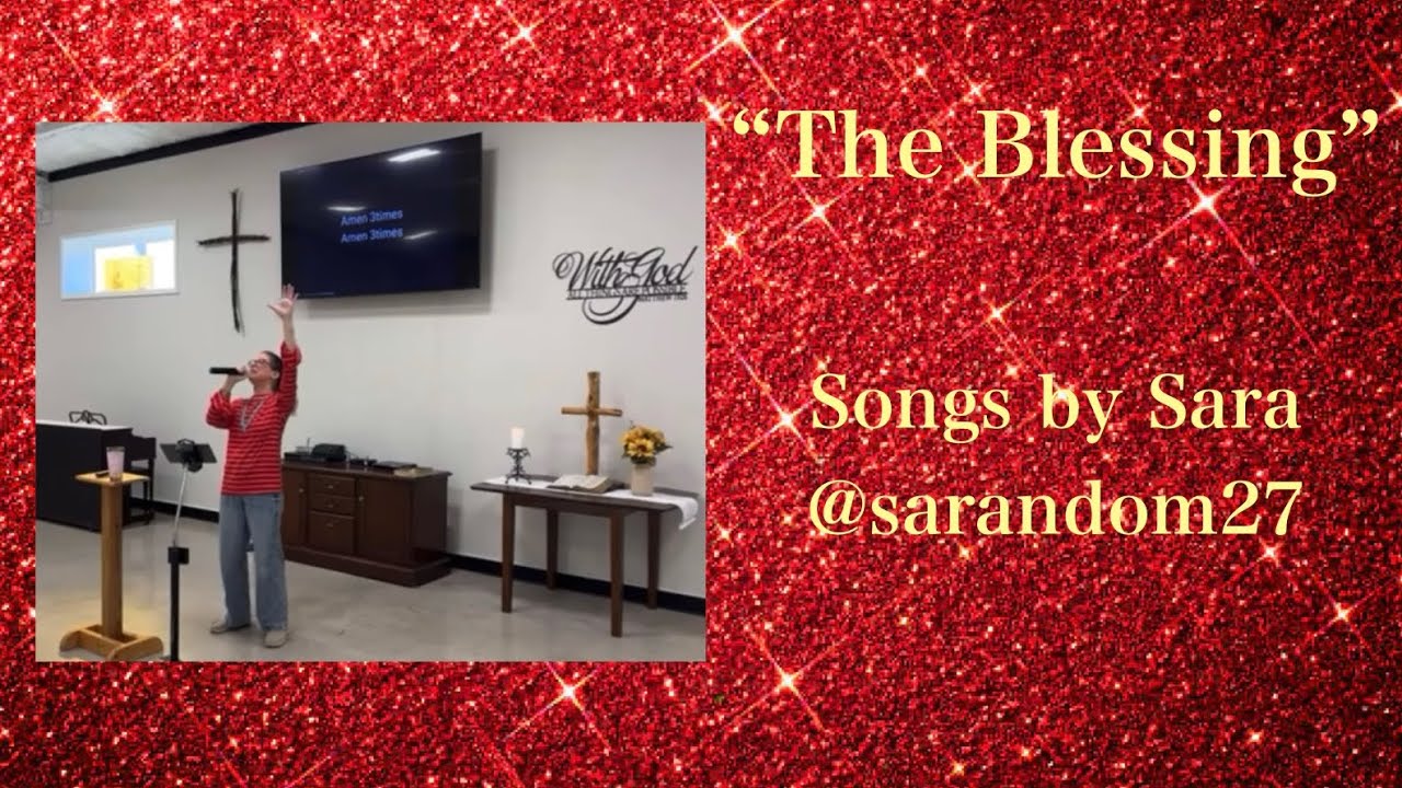 “The Blessing” 🙏 ️ Songs by Sara - YouTube