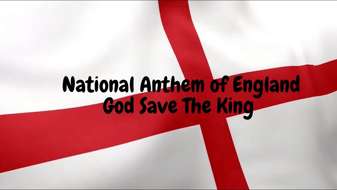 National Anthem : National Anthem Of England - God Save The King - YouTube