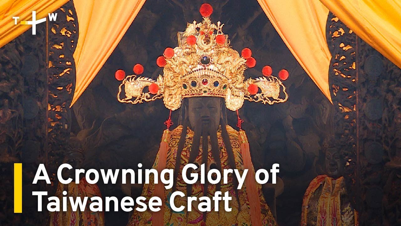Keeping Alive the Art of Taiwan's Ceremonial Crowns for Deities ...