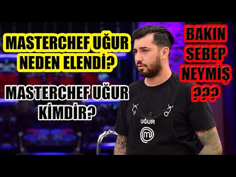 MASTERCHEF KİM ELENDİ? MASTERCHEF UĞUR DİSKALİFİYE! MASTERCHEF UĞUR KİMDİR? NERELİ?