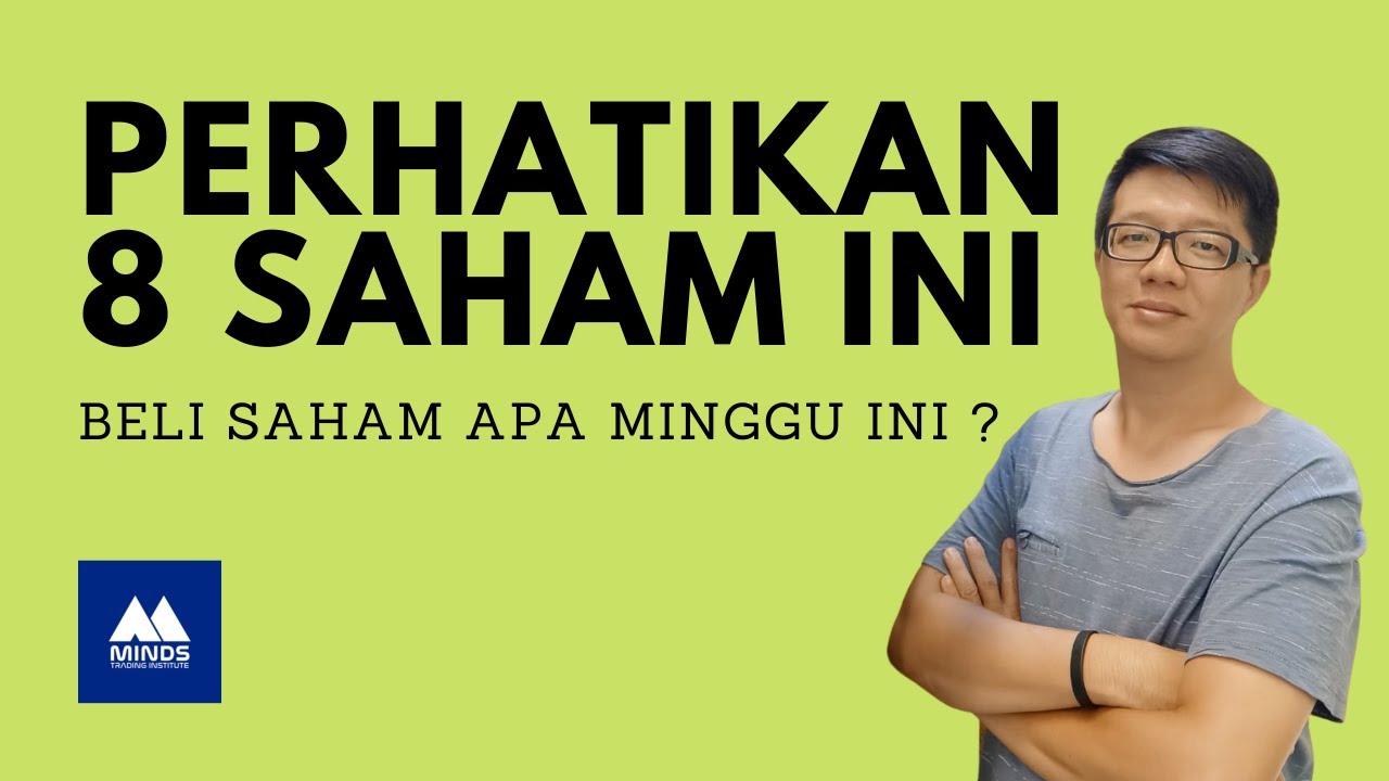 Beli Saham Apa Minggu Ini ? Market Update dan Trading Idea Minggu ...