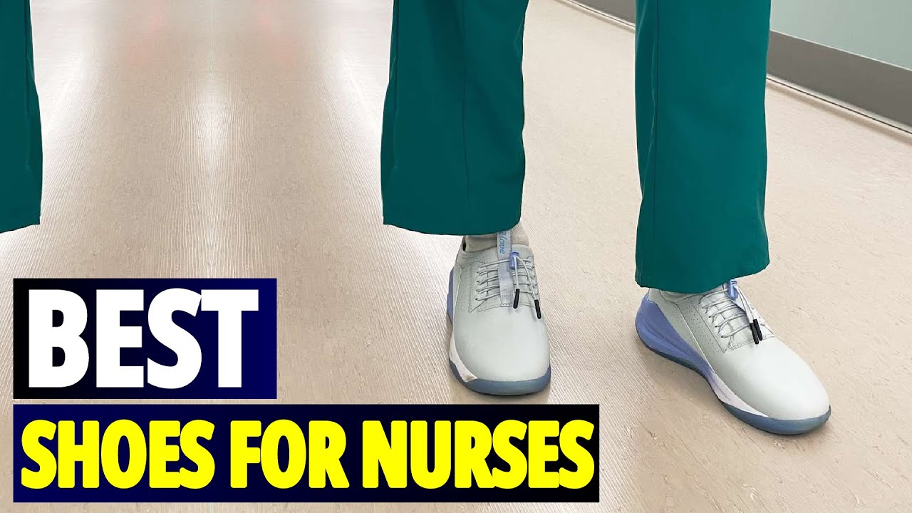 Best Nursing Shoes for Comfort and Support: Ultimate Guide - YouTube