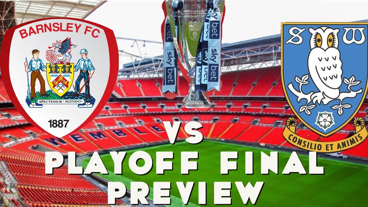 Barnsley F.C. Vs Sheffield Wednesday F.C. Playoff Final Preview - YouTube