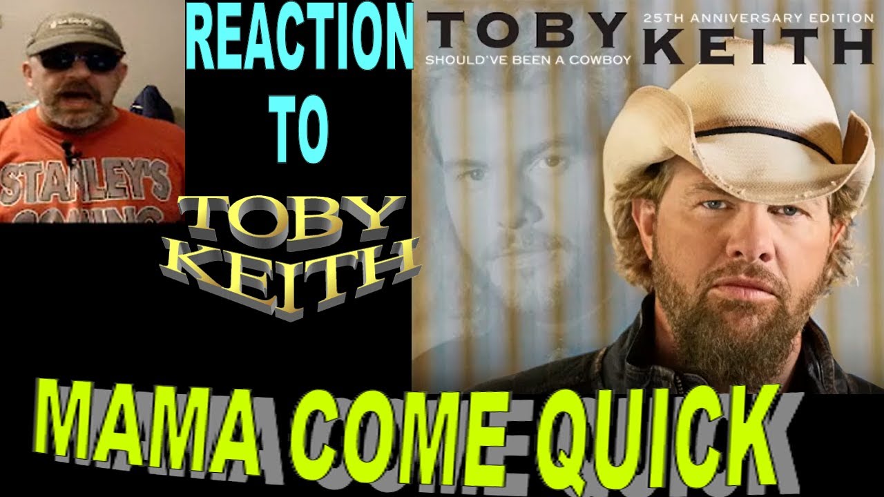 Toby Keith / Mama Come Quick / Reaction - YouTube