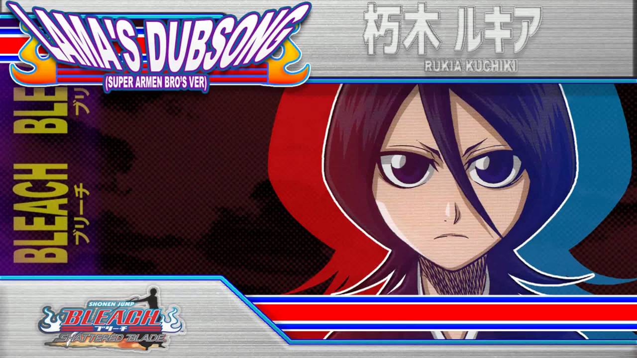 Bleach: Shattered Blade ‒ "Lama's Dubsong" (Theme of "CENTRAL 46 INNER ...