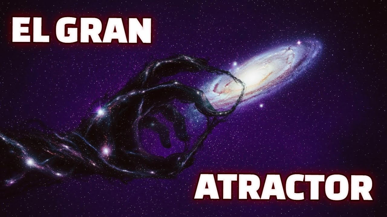 ¿Hacia Dónde nos Arrastra el Gran Atractor? - YouTube