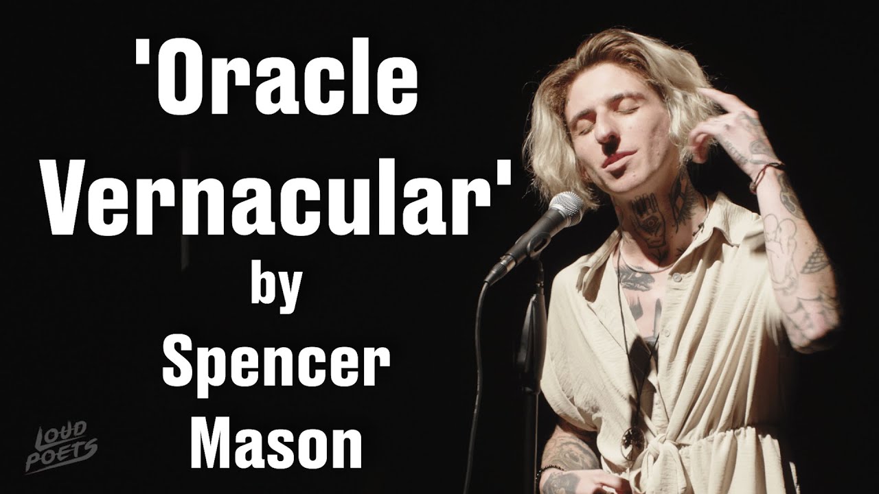 Spencer Mason - Oracle Vernacular || Spoken Word Poetry || - YouTube