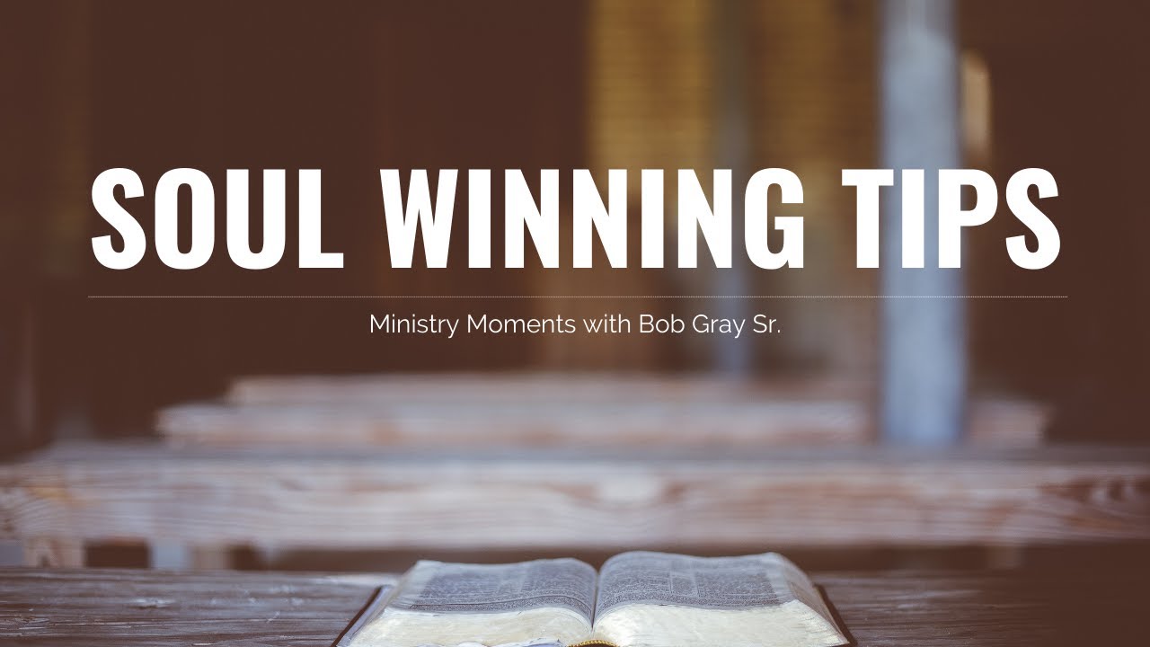 Soul Winning Tips - YouTube