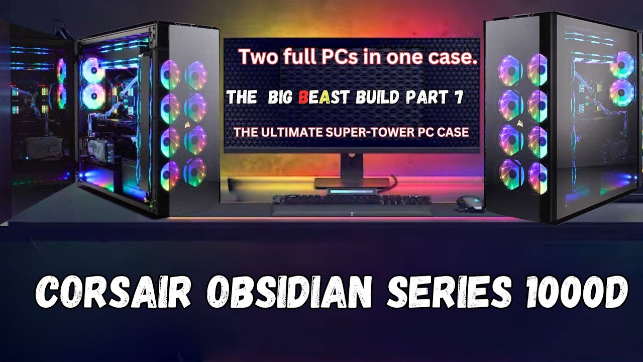 LIVE: PART 7 - Big Beast Computer Build - Two Full PCs in One Super ...
