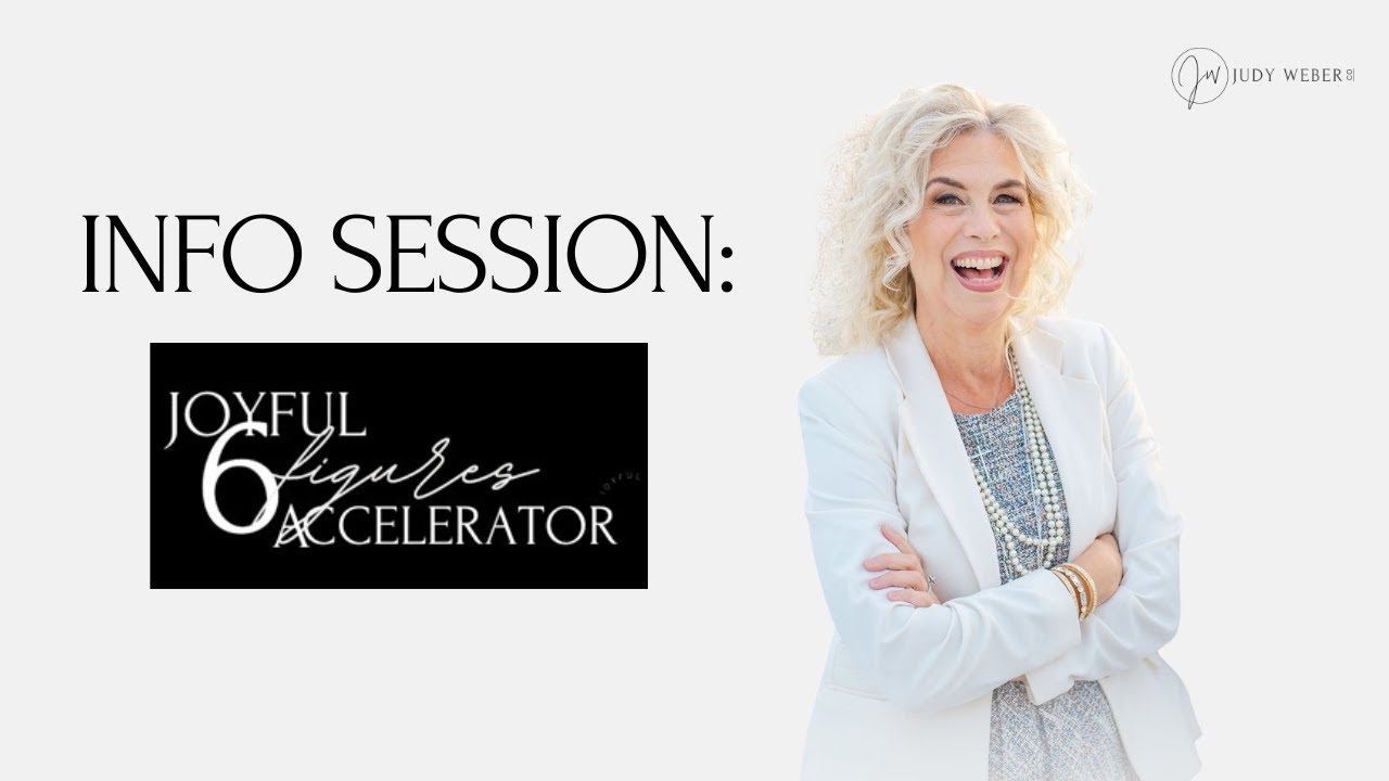 Info Session: Joyful 6 Figures Accelerator - YouTube