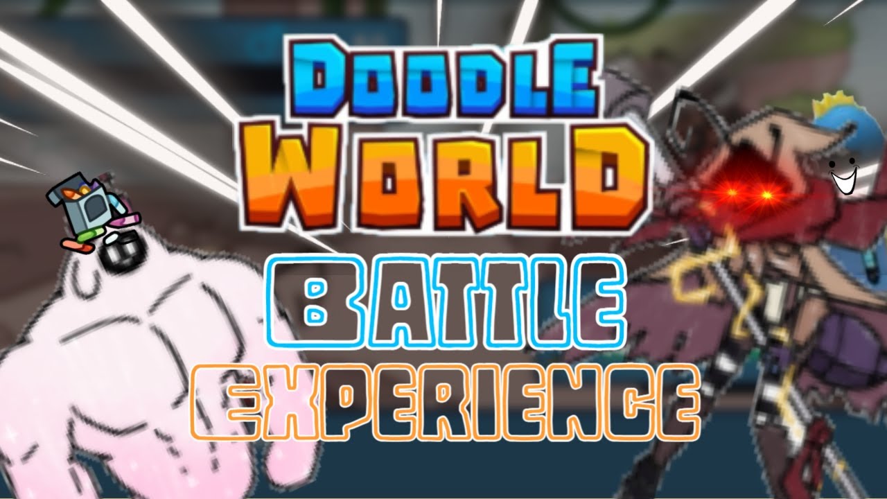 The Doodle World Battle Experience - YouTube
