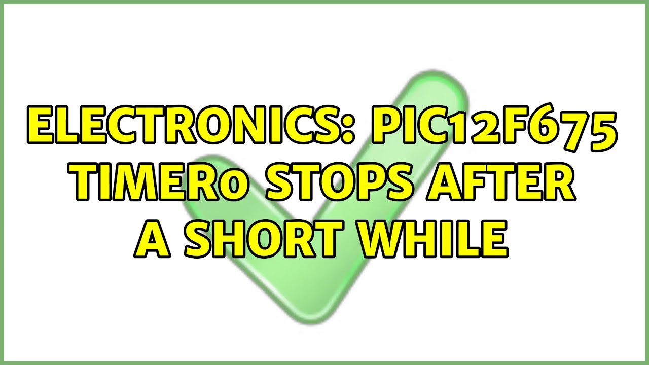 Electronics: PIC12F675 Timer0 stops after a short while (3 Solutions ...