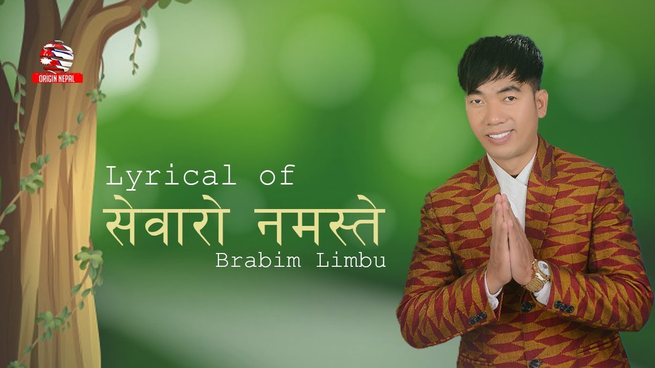 sewaro namaste lyrical video by Brabim Sherma limbu - YouTube