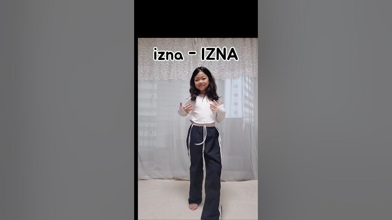 izna - IZNA 이즈나 챌린지 거울모드커버영상 #izna #IZNA #11월25일컴백 #커버영상 - YouTube