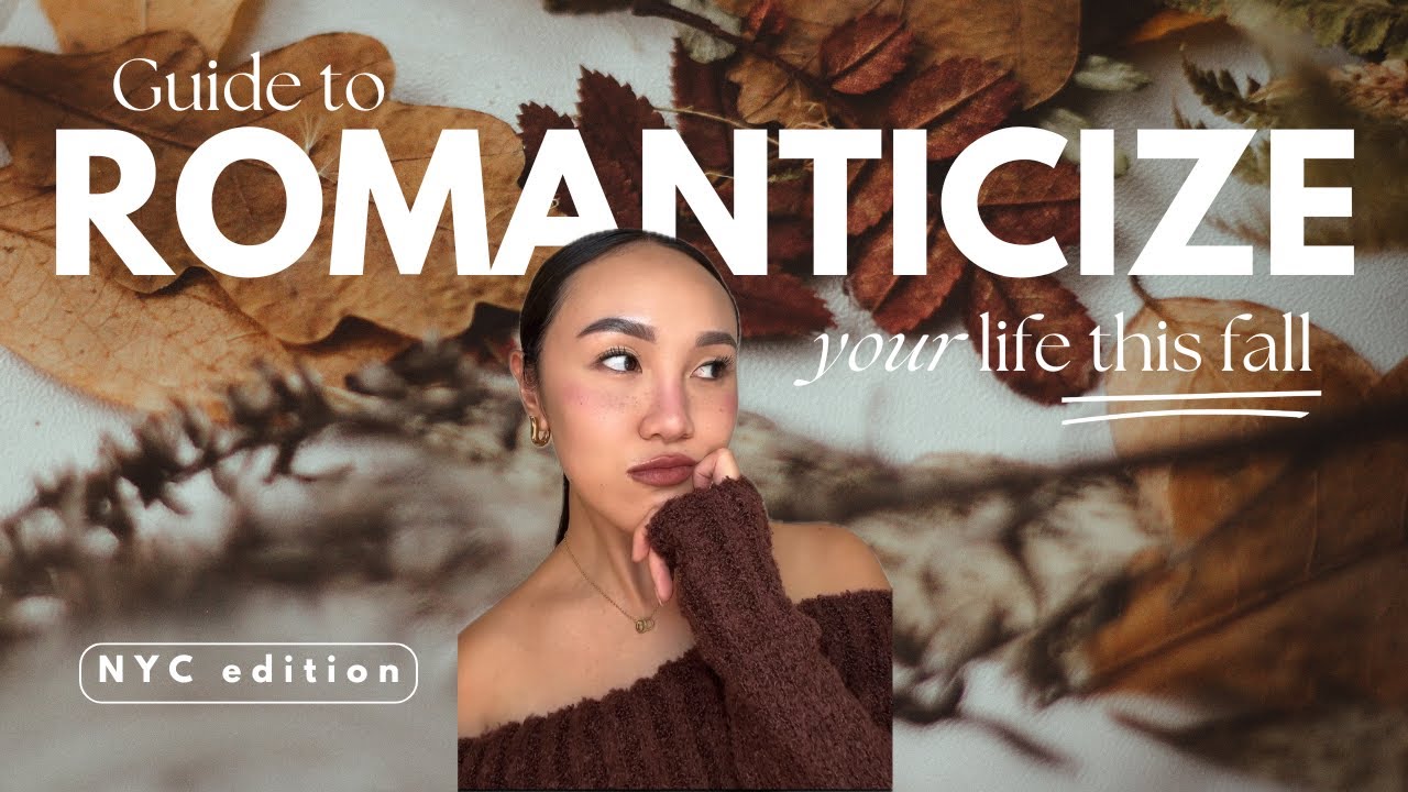 10 Things You Can Do to Romanticize Your Life This Fall - NYC Edition ...